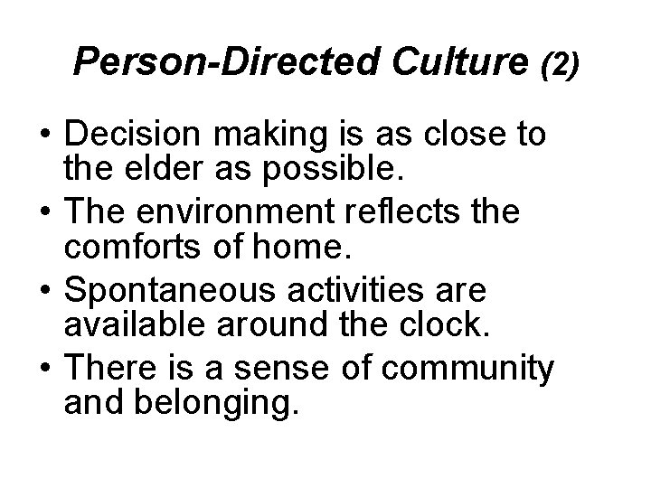 Culture Change the Future of Longterm Care Robin