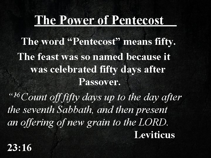The Power of Pentecost The word Pentecost means