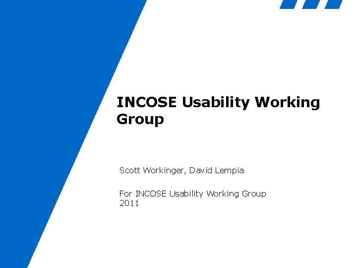 INCOSE Usability Working Group Scott Workinger David Lempia
