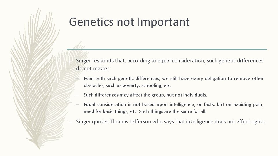 Equal Consideration and Treatment Equality Ethics Singer says