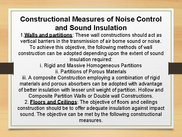 SOUND INSULATION The measure by which the transmission