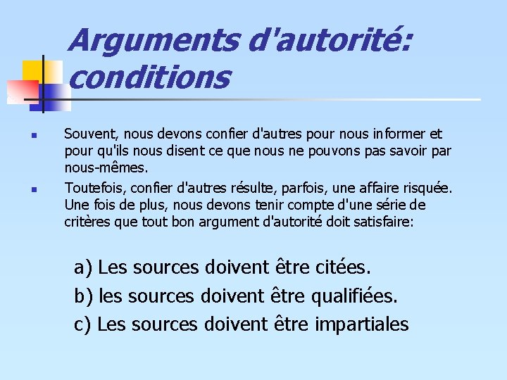 LES SOPHISMES LOGIQUE INFORMELLE DFINITION n n Les