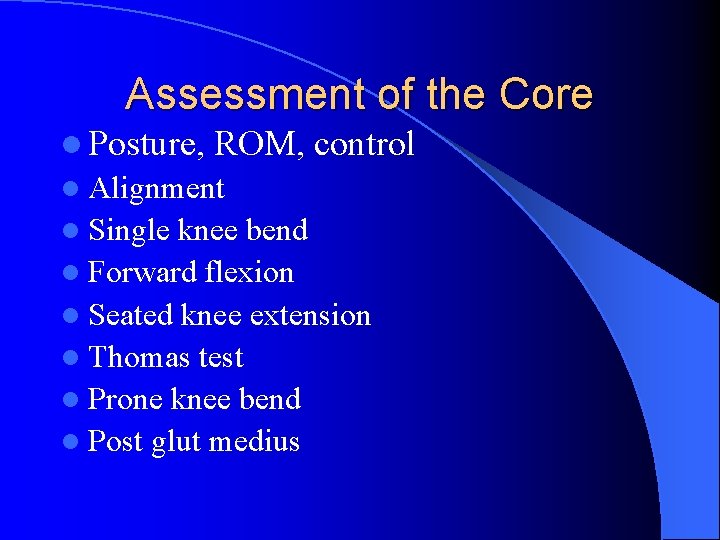 l l l If the gluteis are inhibited