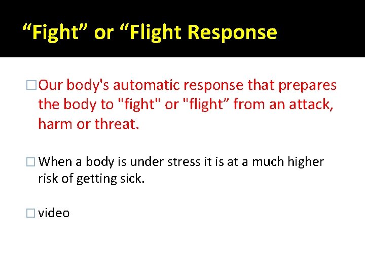 Stress Stress The reaction of the body and