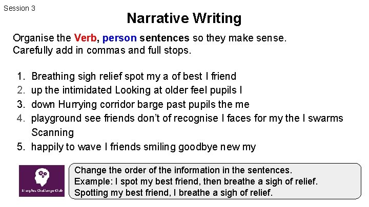 Session 1 Narrative Writing Correct the sentences so