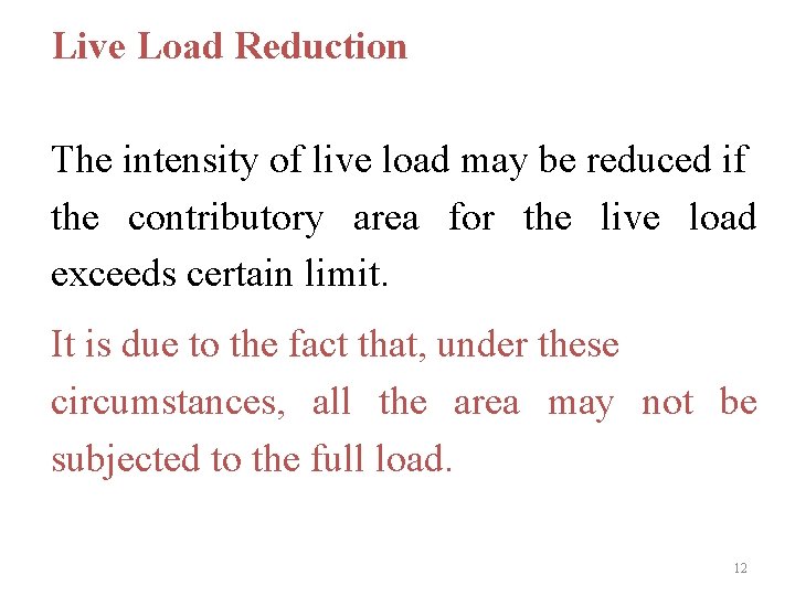 LOAD FACTORS AND LOAD COMBINATION It is impossible