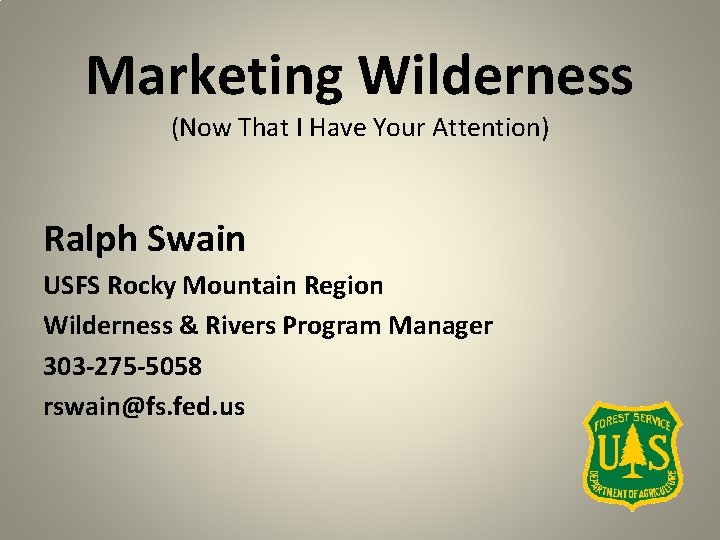 Marketing Wilderness Now That I Have Your Attention