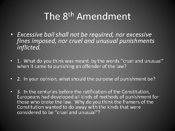 The 8 th Amendment Excessive bail shall not