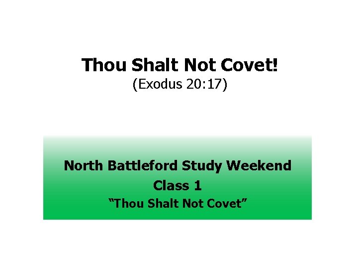 Thou Shalt Not Covet Exodus 20 17 North