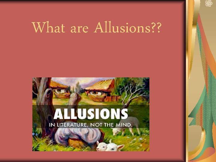 What are Allusions Definition A brief symbolic reference