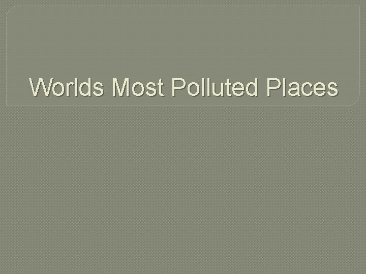 Worlds Most Polluted Places Linfen China Linfen China