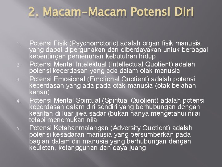 POTENSI DIRI 1 Pengertian Potensi Diri Potensi berasal