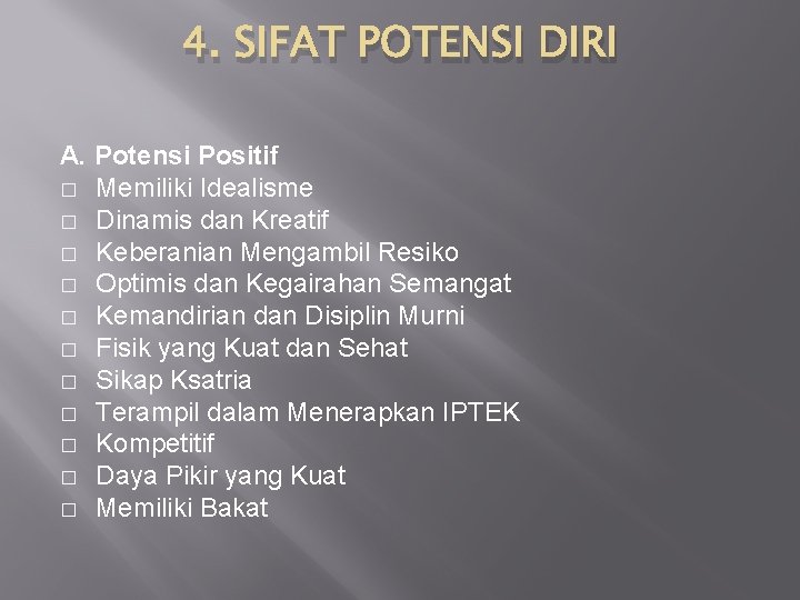 POTENSI DIRI 1 Pengertian Potensi Diri Potensi berasal
