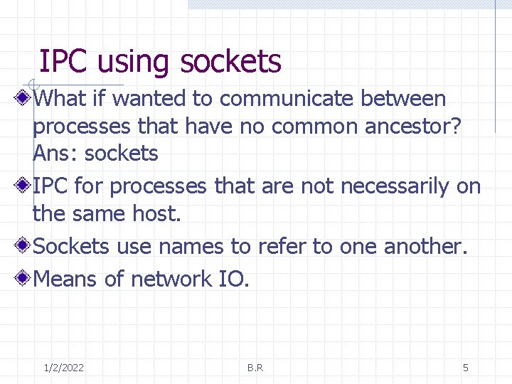 Interprocess Communication B Ramamurthy CSE 421 122022 B