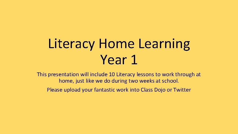 Literacy Home Learning Year 1 This presentation will