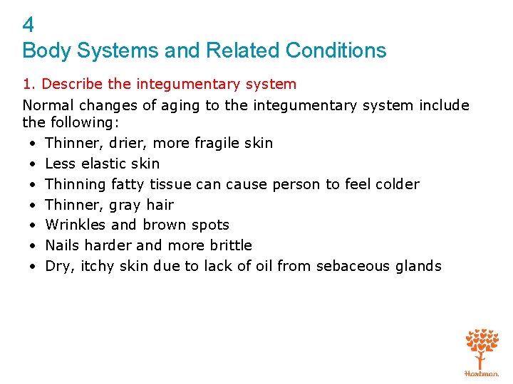 4 Body Systems and Related Conditions 1 Describe