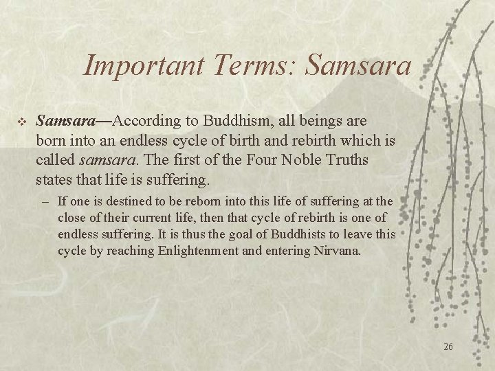 Buddhism Comes to China 1 WHAT THE BUDDHA