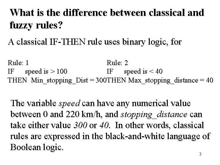 What is a fuzzy rule A fuzzy rule