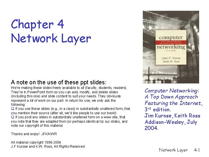 Chapter 4 Network Layer A note on the