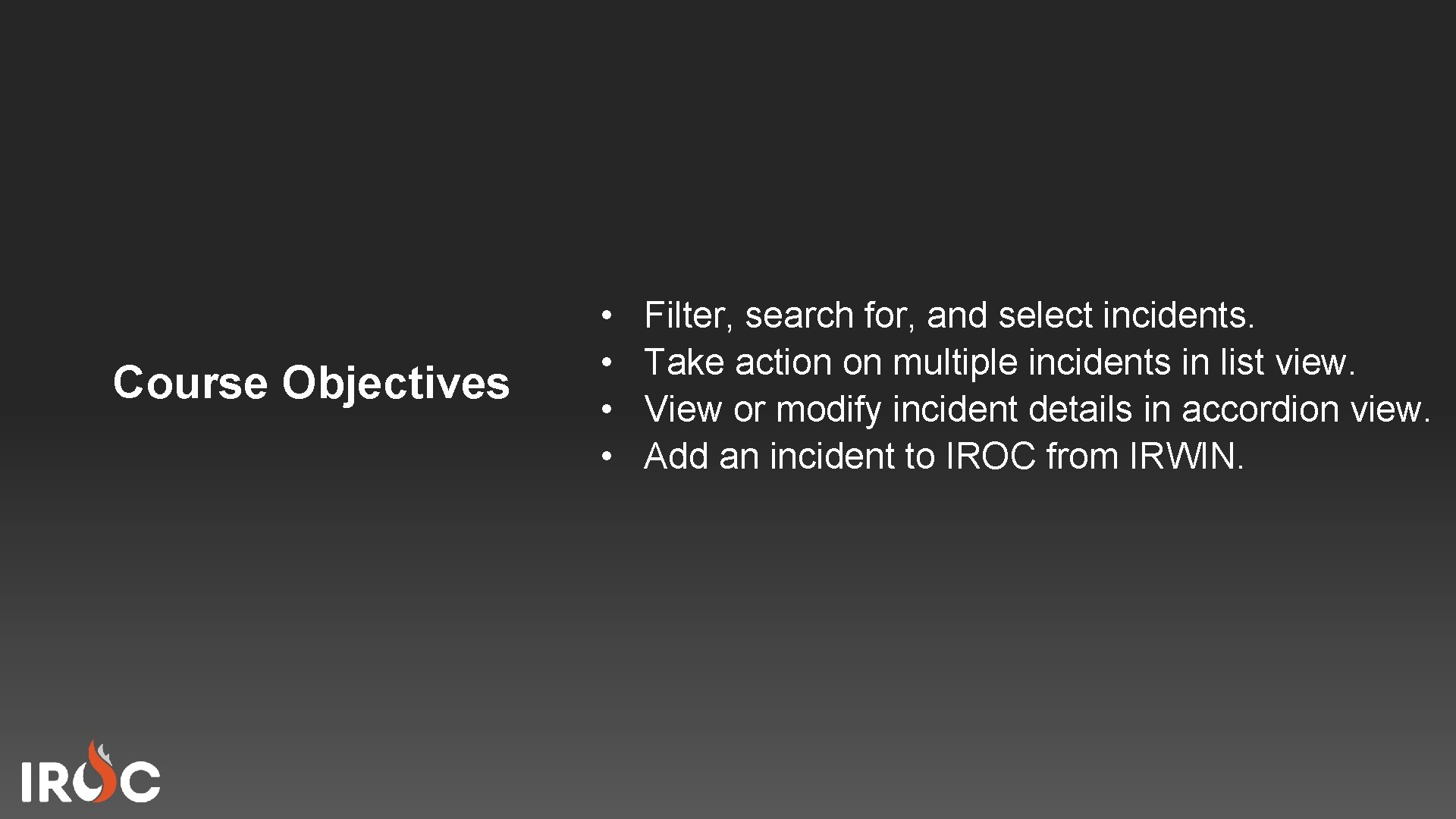 Maintaining Incidents in IROC Basic IROC Training Power