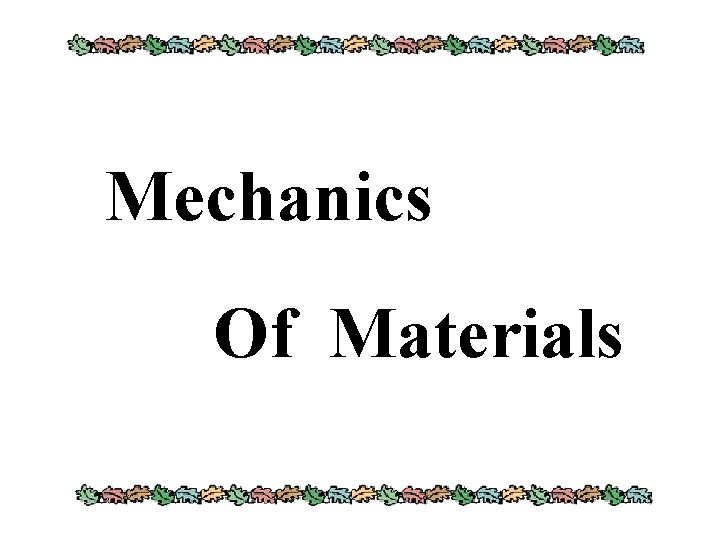 Mechanics Of Materials Chapter 1 Preface Paper produces