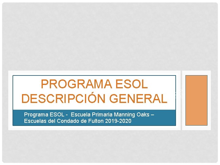 PROGRAMA ESOL DESCRIPCIN GENERAL ESOL PROGRAM MANNING OAKS