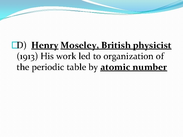 Chapter 6 The Periodic Table 6 1 Organizing