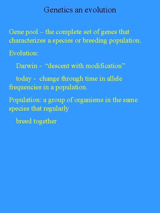 Natural Selection and Adaptation Natural selection can be