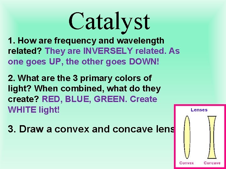 Catalyst 1 How are frequency and wavelength related