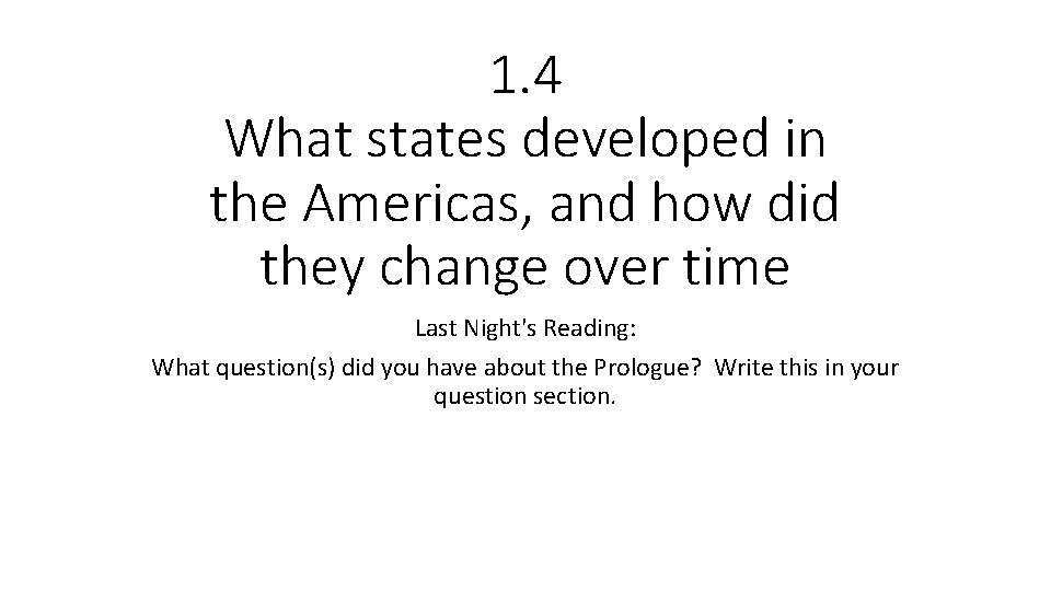 1 4 What states developed in the Americas