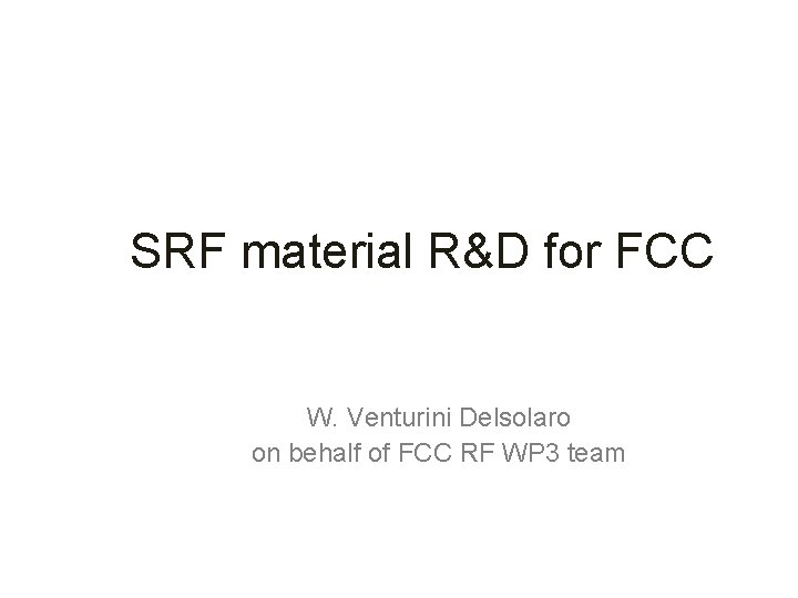 SRF material RD for FCC W Venturini Delsolaro