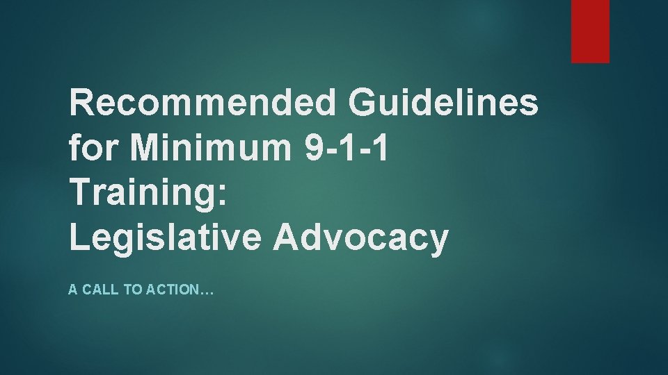Recommended Guidelines for Minimum 9 1 1 Training