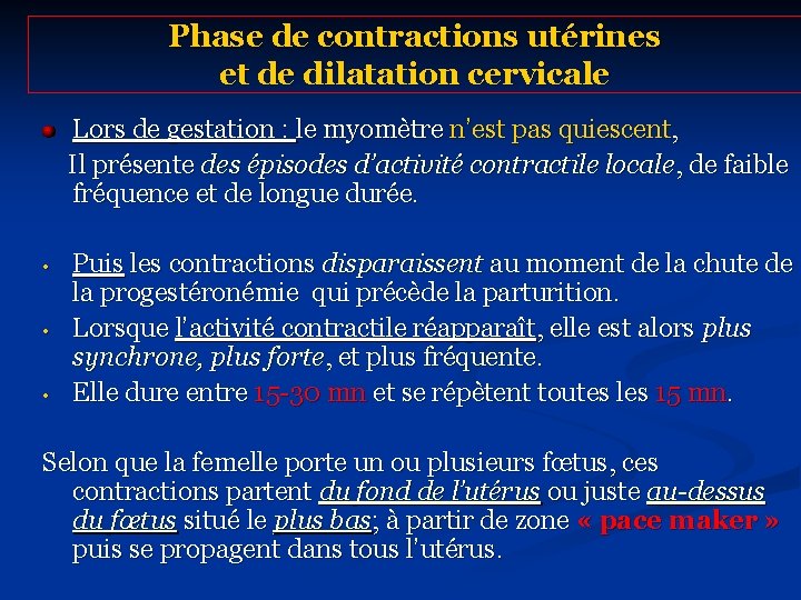 LA PHYSIOLOGIE DE LA PARTURITION Introduction Ensemble des