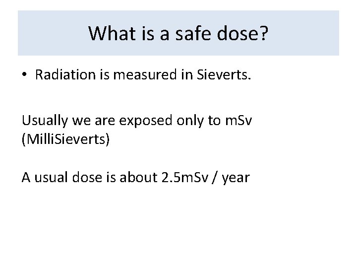 Sources and Dangers of Radiation Where does radiation