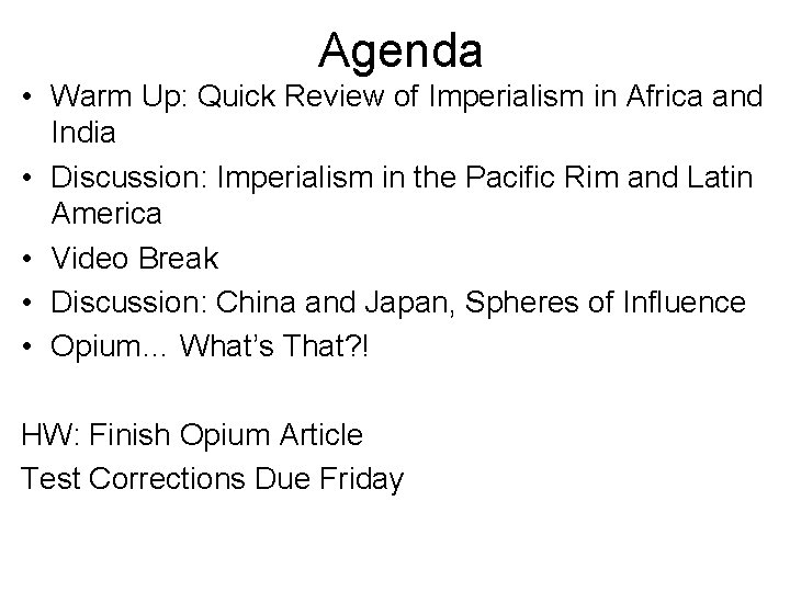 Agenda Warm Up Quick Review of Imperialism in