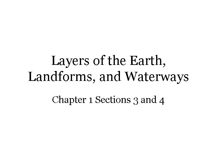 Layers of the Earth Landforms and Waterways Chapter
