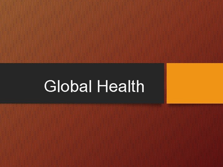 Chapter 1 Health system Global Health Presentation Outline