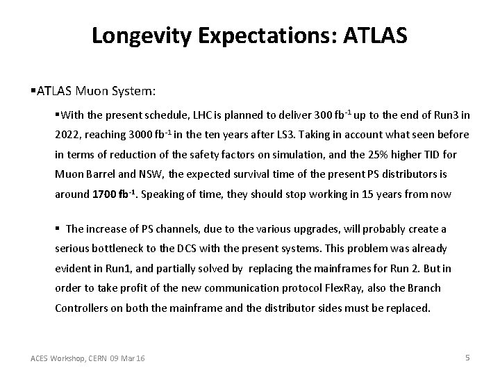 ACES Workshop 7 10 Mar 16 ATLAS CMS