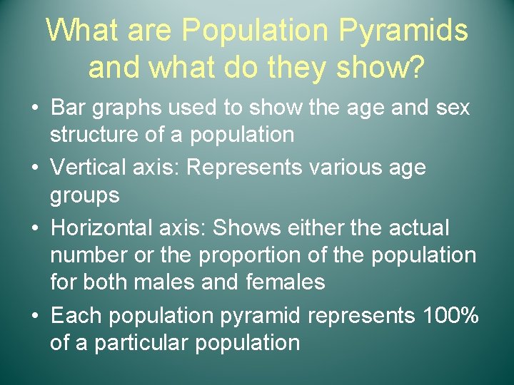 Population Pyramids What are Population Pyramids and what