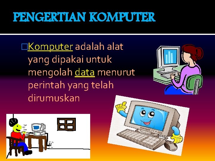 SEJARAH PERKEMBANGAN KOMPUTER MENU 1 2 Pengertian Komputer