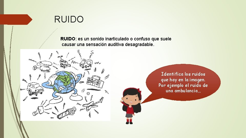 MSICA DIFRENCIAS SONIDO RUIDO Cuartos Bsicos AB OBJETIVOS