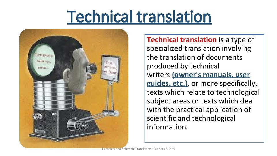 Technical translation is a type of specialized translation