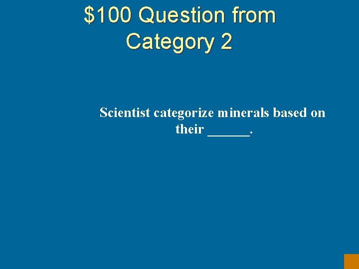 LETS PLAY JEOPARDY Jeopardy Minerals Properties Soil Changes