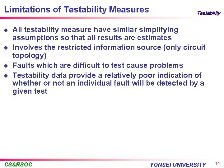 Design for Testability Sungho Kang Yonsei University Outline