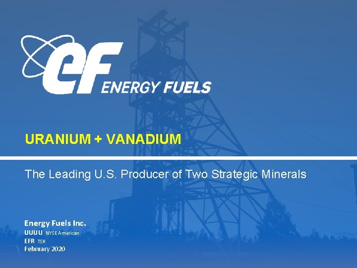 URANIUM VANADIUM The Leading U S Producer of