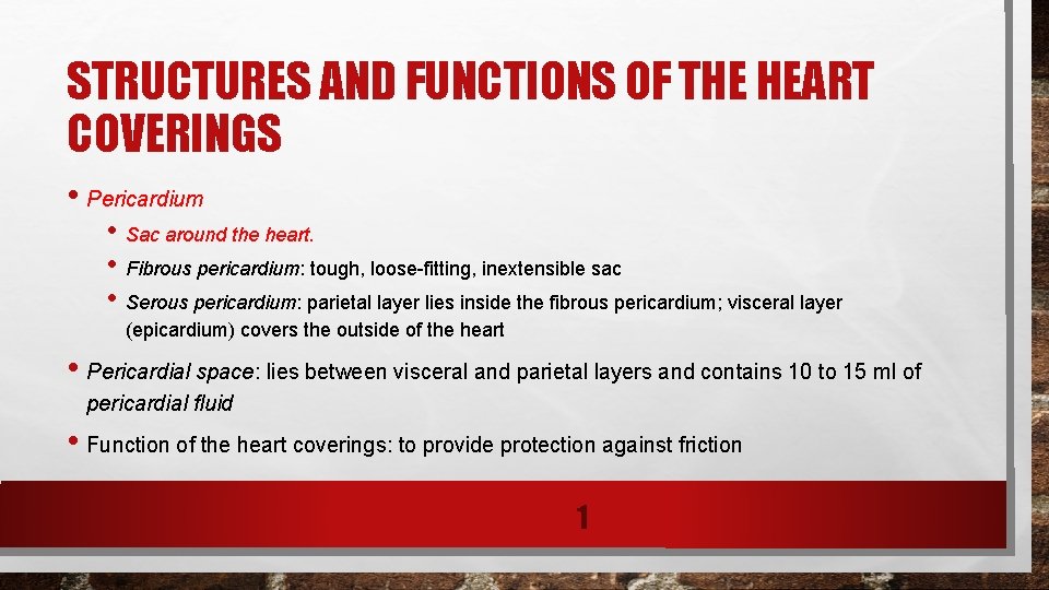 STRUCTURES AND FUNCTIONS OF THE HEART COVERINGS Pericardium
