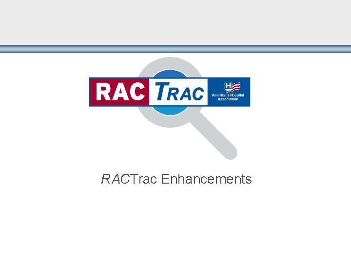 RACTrac Enhancements A Discussion with the RACTracCompatible Vendor