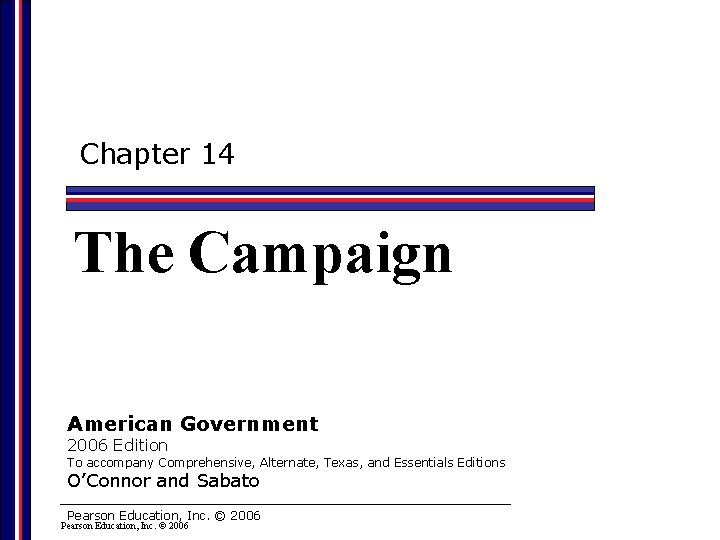 Chapter 14 The Campaign American Government 2006 Edition
