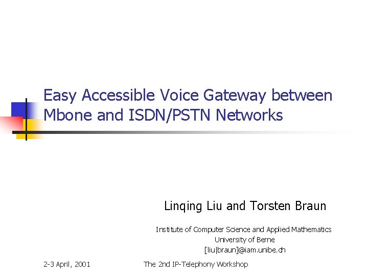 Easy Accessible Voice Gateway between Mbone and ISDNPSTN
