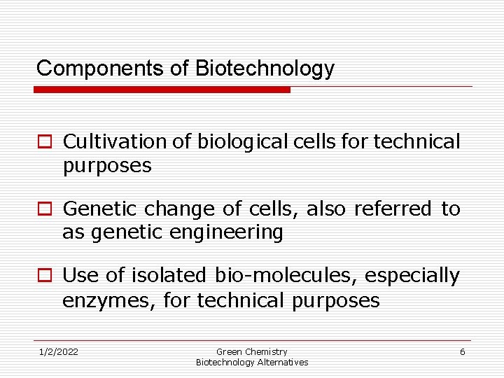 Green engineering and green chemistry Biotechnology Alternatives 122022